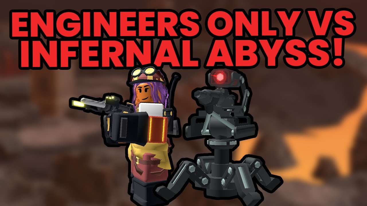 Engineers Only Vs Infernal Abyss! (TDS) - YouTube