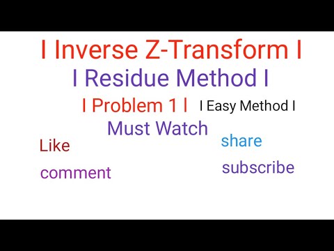 I Inverse Z -Transform I I Residue Method I I problem 1I I Mathematics ...