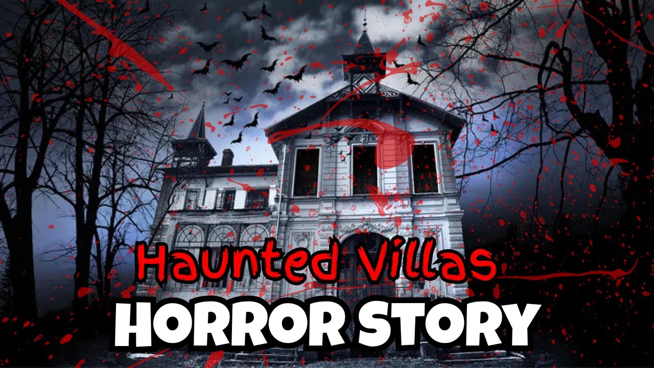 Haunted Villas Horror Story | Haunted Time - YouTube