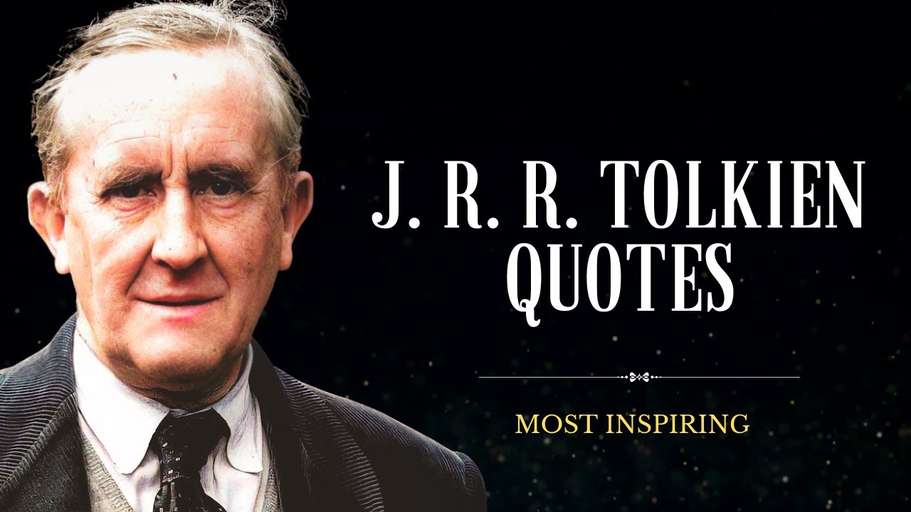 J. R. R. Tolkien coolest quotes for success in life | Ignite Thoughts ...