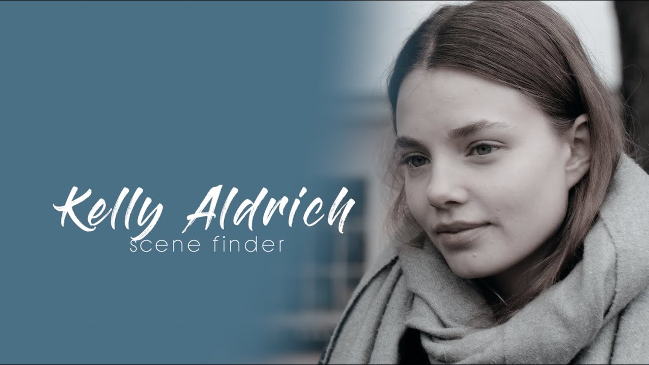 Kelly Aldrich | scene finder [S1] - YouTube