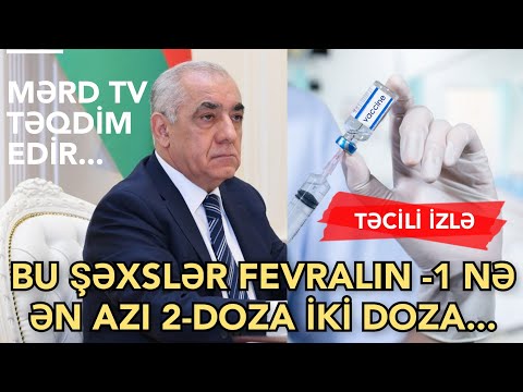 TƏCİLİ! Baş Nazir qərar imzaladı - Bu şəxslər Fevralın -1 nə ən azı 2- doza vaksin vurdurmalıdır.