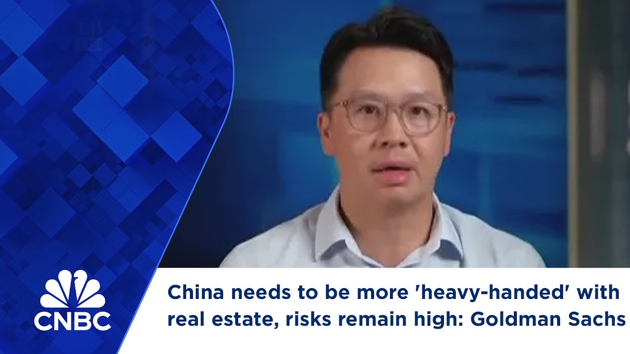China needs to be more 'heavy-handed' with real estate, risks remain ...