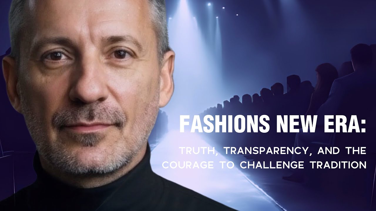 Fashion's New Era: Truth, Transparency and the Courage to Challenge ...