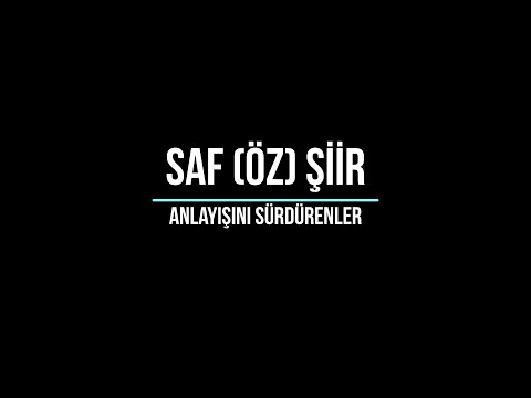 SAF (ÖZ) ŞİİR ANLAYIŞINI SÜRDÜRENLER