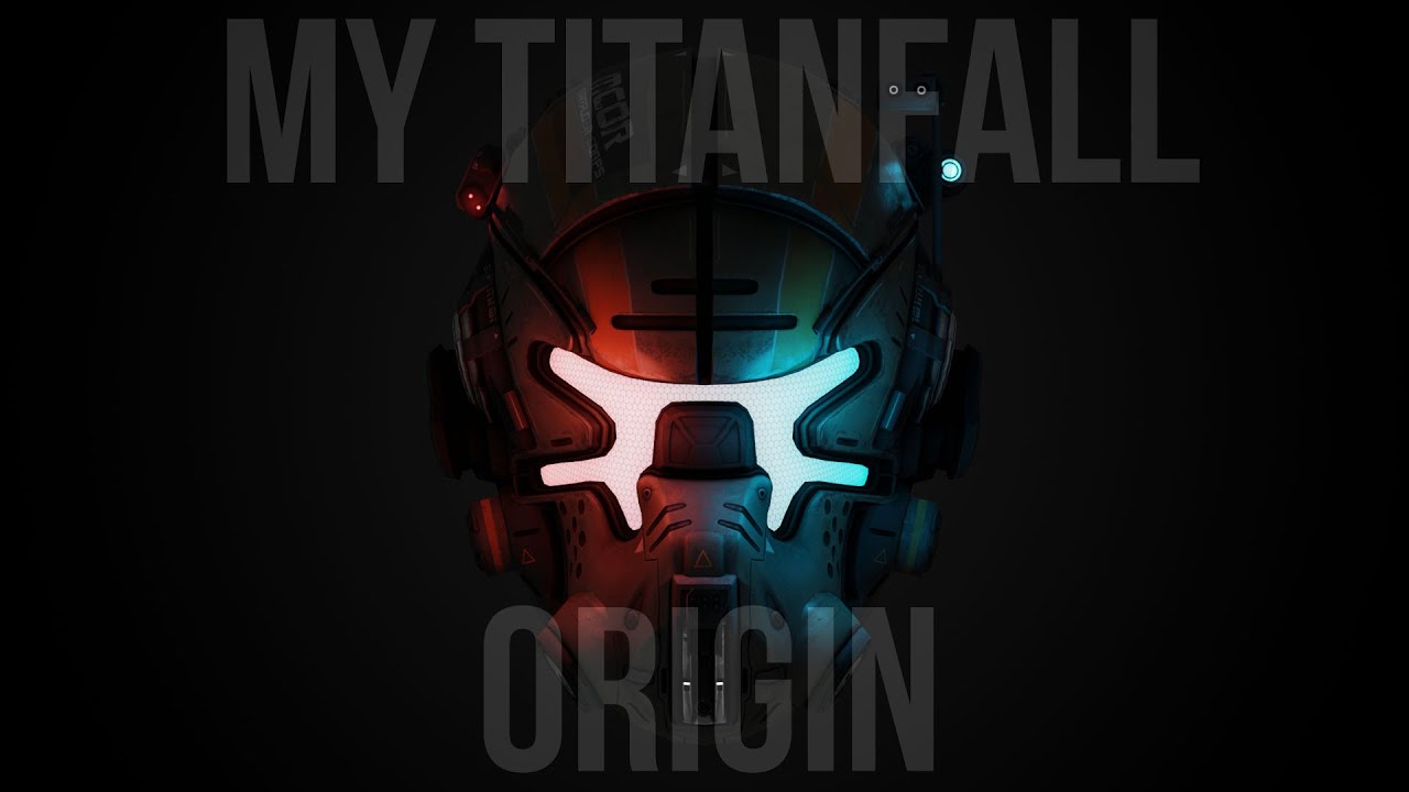 My Titanfall Origin - YouTube