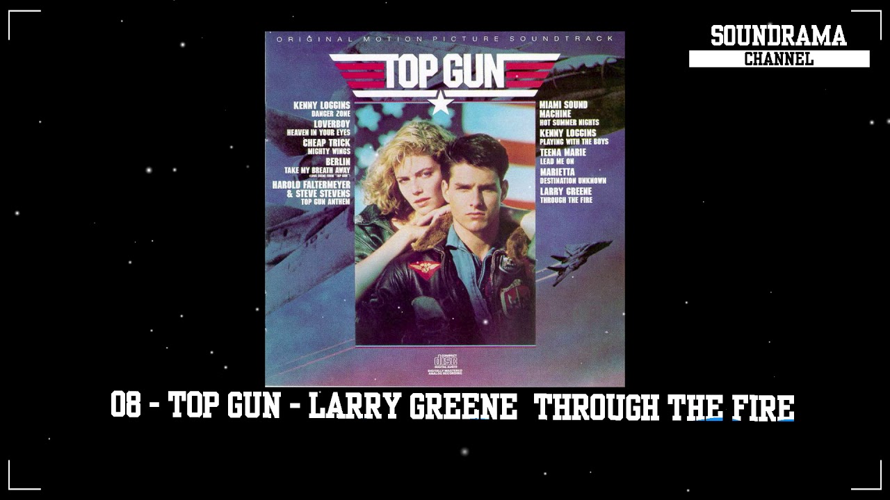 Top Gun - Larry Greene - Through The Fire - YouTube