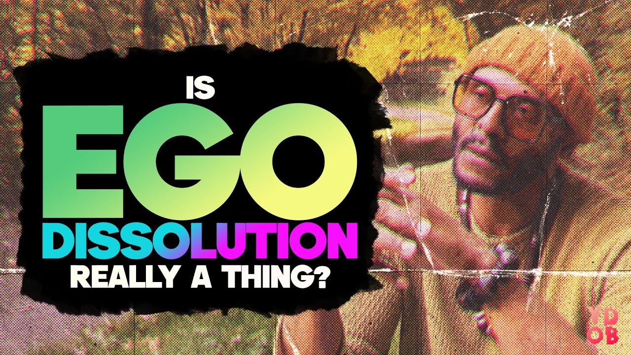 Is Ego Dissolution Really a Thing? - YouTube