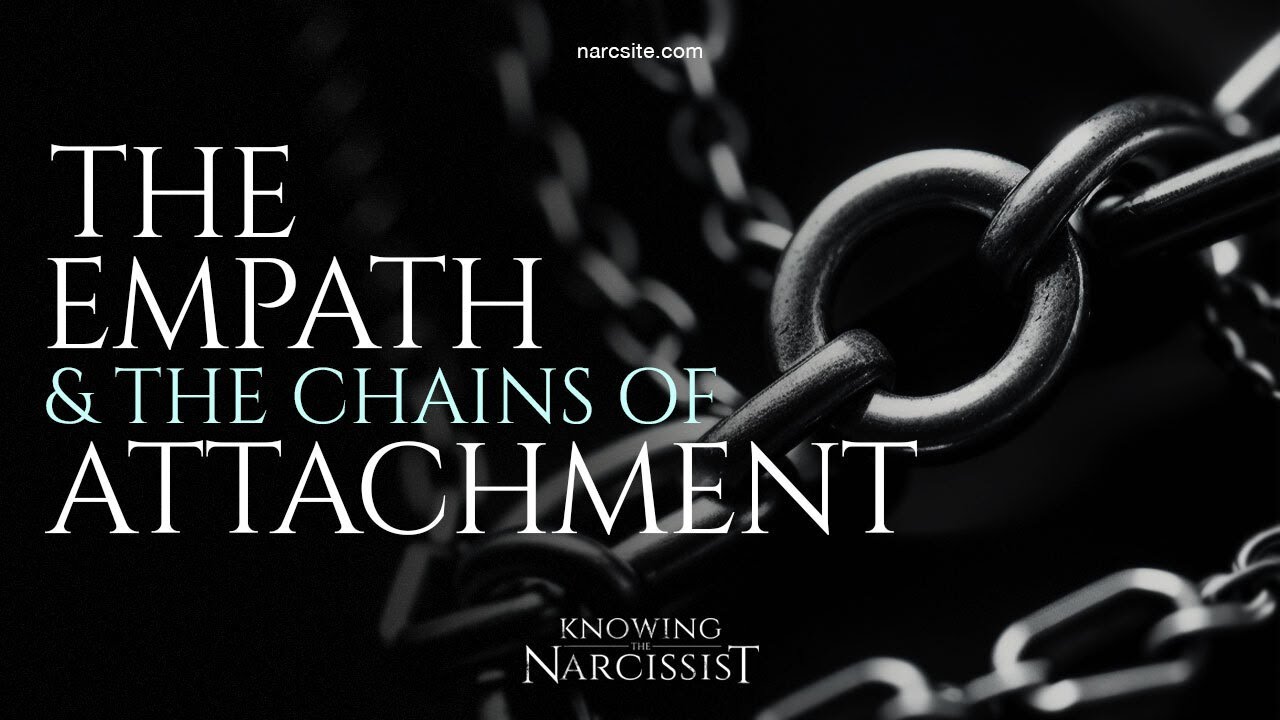 The Empath and the Chains of Attachment - YouTube