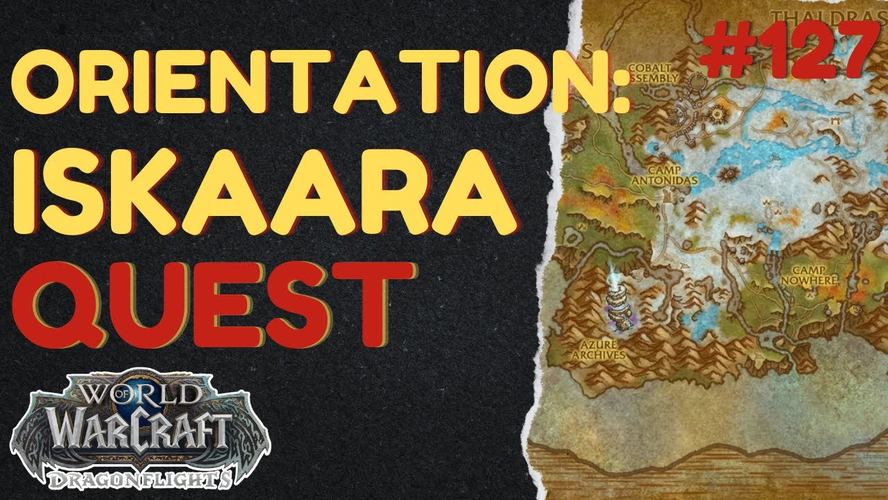 Orientation: Iskaara | [QUEST] | [The Azure Span] | WoW Dragonflight ...
