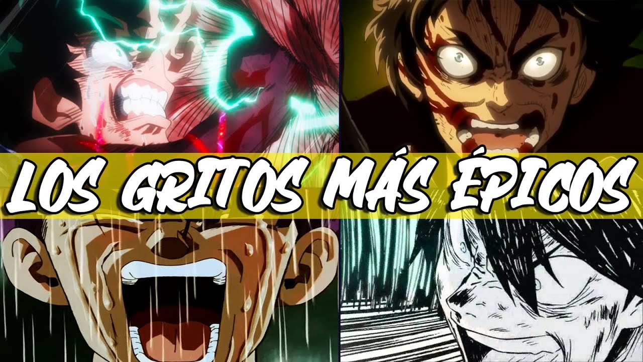 Los GRITOS MÁS ÉPICOS del ANIME - YouTube