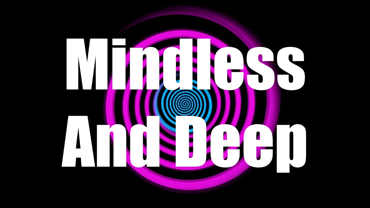 Mindless & Deep Hypnosis - YouTube