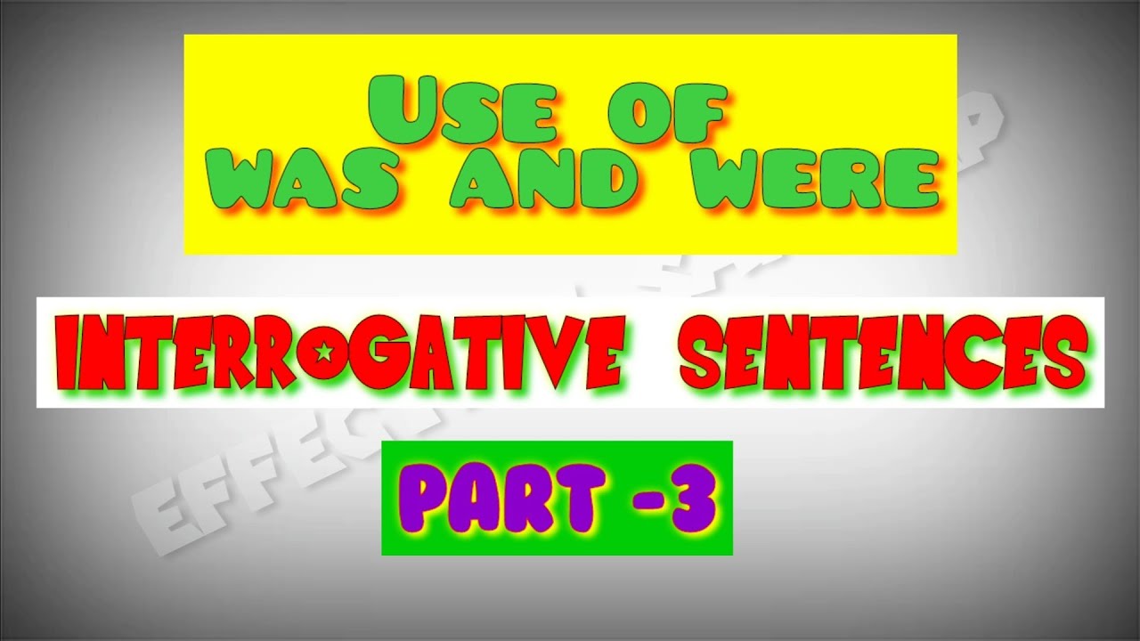 use of was were | interrogative sentences |Englishआओ सीखें ...