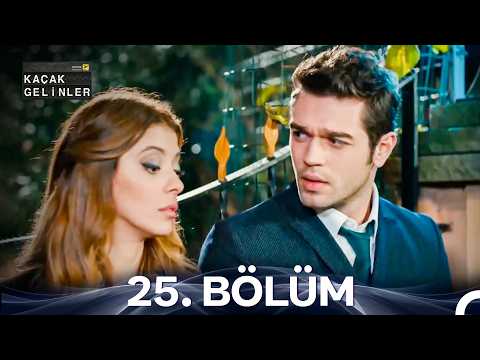 Kaçak Gelinler 25. Bölüm
