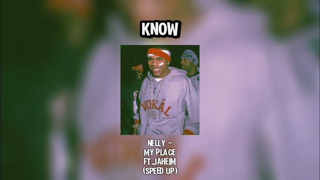 𝖭𝖾𝗅𝗅𝗒 - 𝖬𝗒 𝖯𝗅𝖺𝖼𝖾 𝖿𝗍. 𝖩𝖺𝗁𝖾𝗂𝗆 (𝖲𝗉𝖾𝖾𝖽 𝖴𝗉) - YouTube