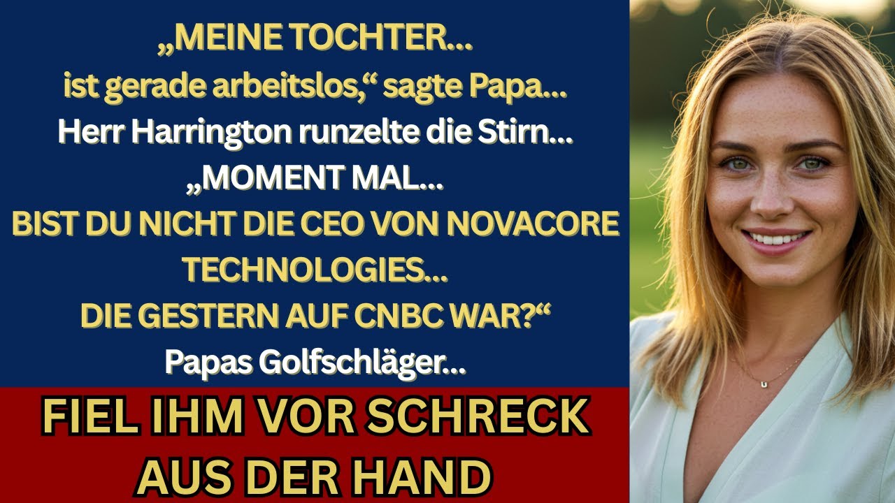 Papa sagte, ich suche immer noch Arbeit… Dann sahen seine Golfpartner ...