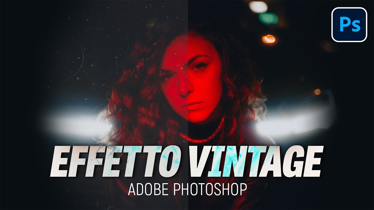 Come creare Look Vintage alle foto - Photoshop Tutorial - YouTube