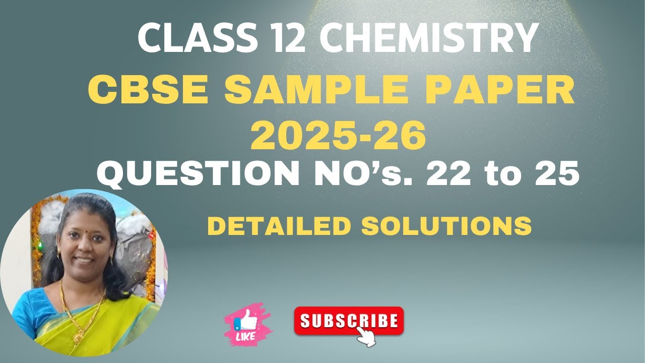 CBSE Chemistry Sample Paper Solutions | 2025-26 | Q. 22 to 25 ...