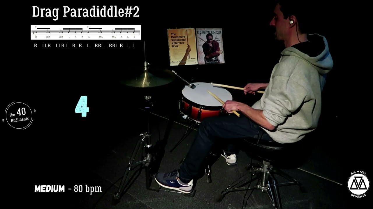 DRAG PARADIDDLE#2-MEDIUM 80 bpm-R-L-The 40 Rudiments-TECHNIQUE-WRISTS-FINGERS - YouTube