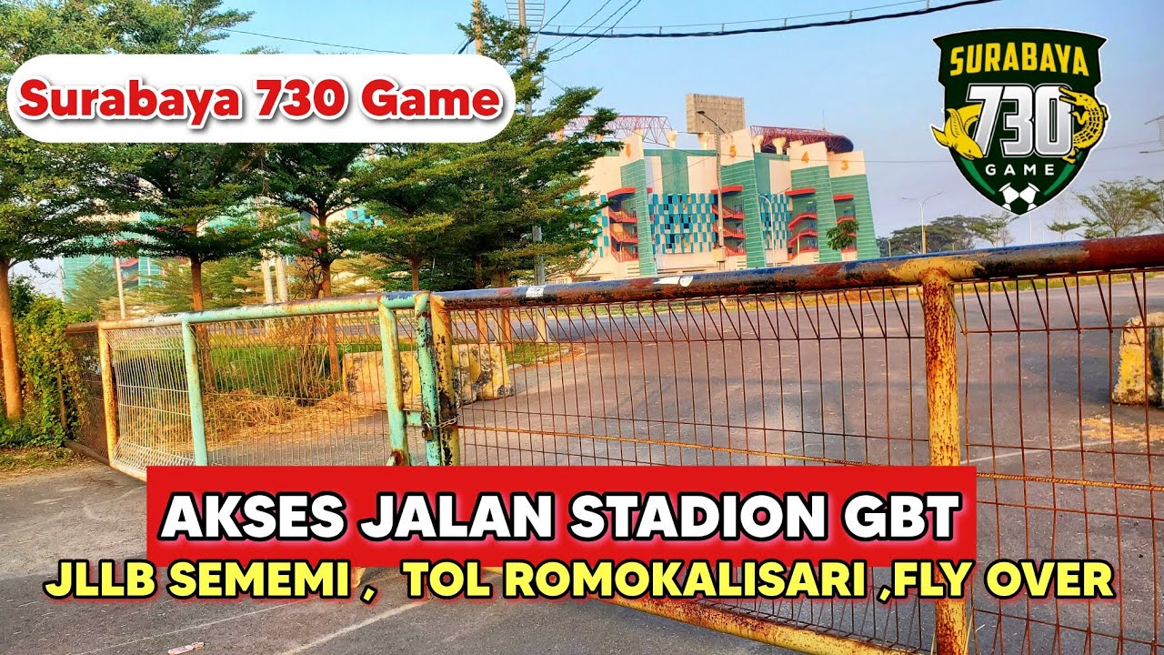 AKSES JALAN STADION GBT TERBARU UNTUK SURABAYA 730 GAME‼️ AKAN KAH DI ...