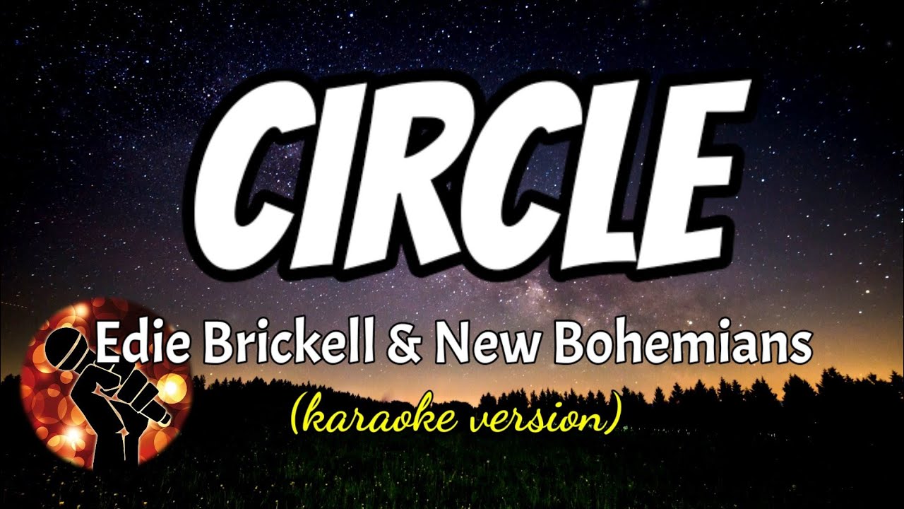 CIRCLE - EDIE BRICKELL & NEW BOHEMIANS (karaoke version) - YouTube