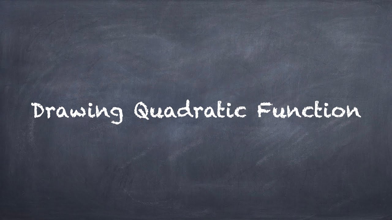 Quadratic Function - Drawing Quadratic Function - YouTube