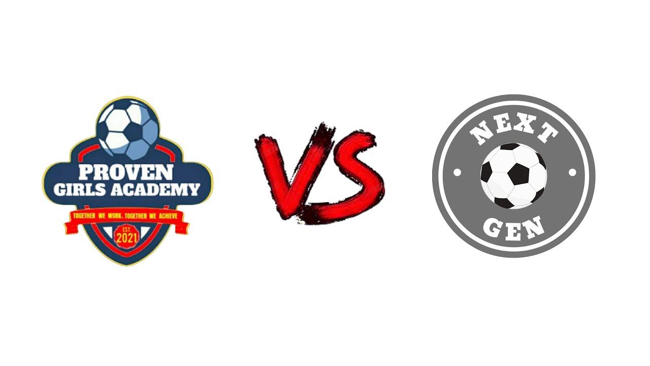 Proven Girls Academy vs Next Generation FC || November 6, 2021 - YouTube