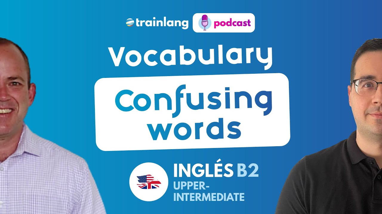 #10 Vocabulary: Confusing words | Podcast para aprender inglés | B2 - YouTube