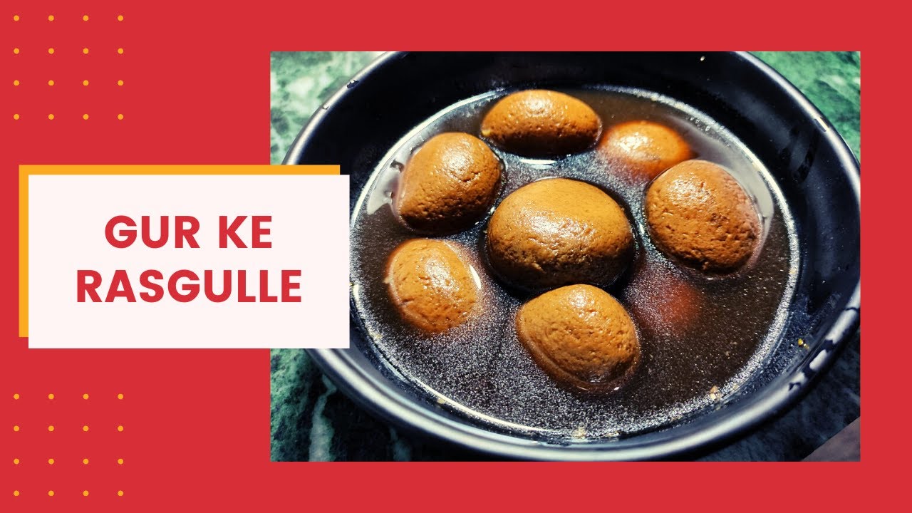 रस्गुल्ले बनाने का आसान तरीका |गुड़ वाले रसगुल्ले| Gud Ka Rasgulla ...