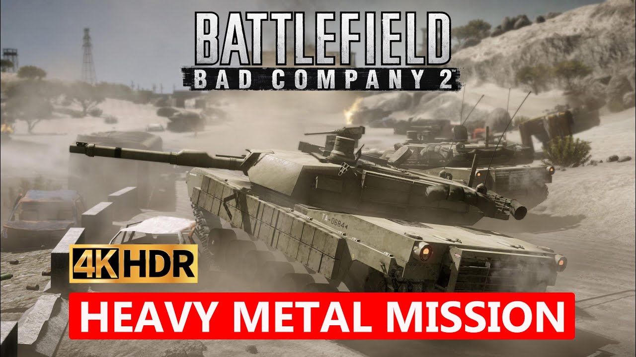 HEAVY METAL MISSION-1080p HDR|BATTLEFIELD BAD COMPANY 2|Soldier40 - YouTube