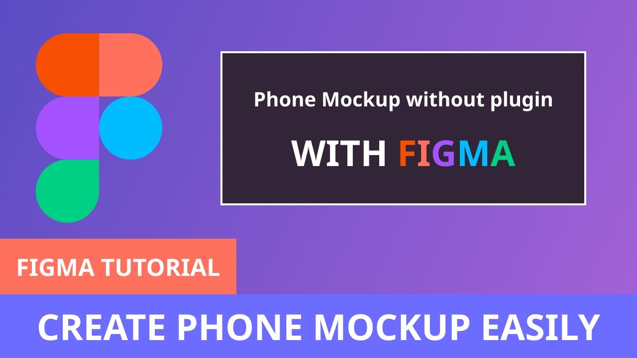 Tutorial: Design phone mockup in Figma without plugin - YouTube
