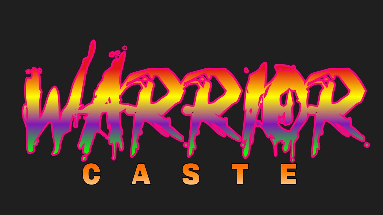 WARRIOR CASTE - YouTube