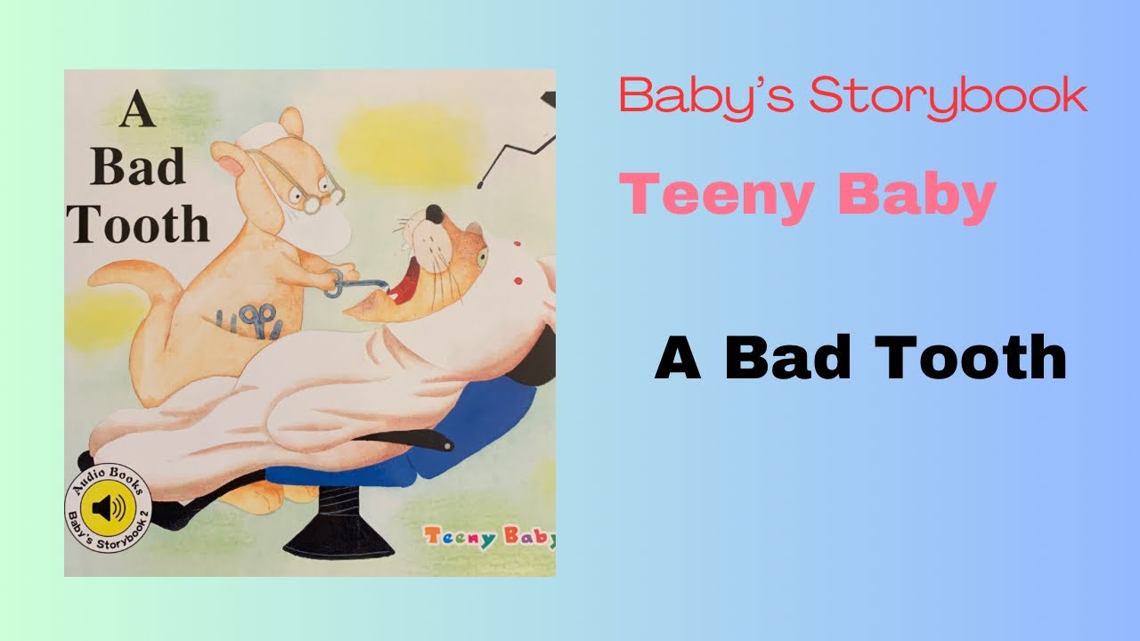 Story book for baby Teeny Baby 【A Bad Tooth】 - YouTube
