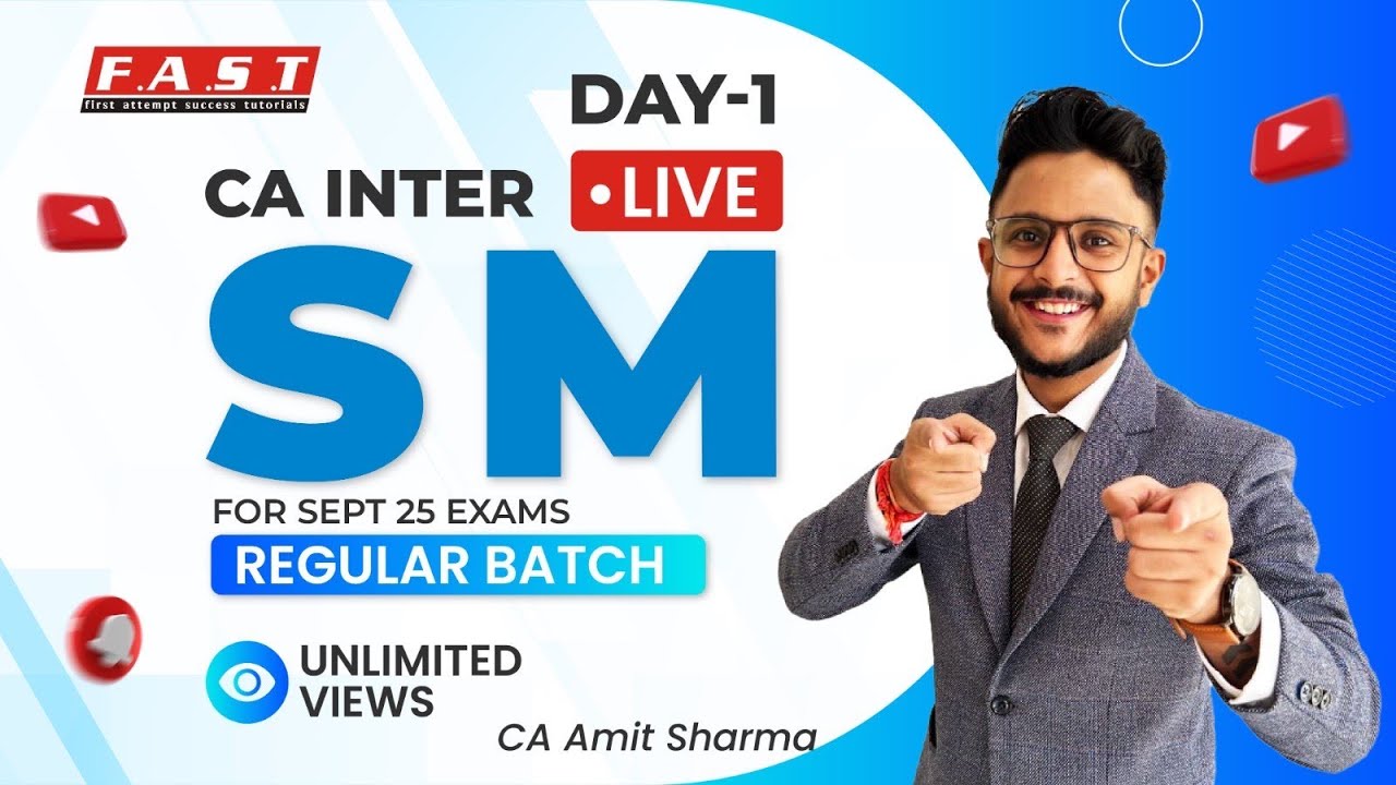 CA INTER SM REGULAT INDEPTH BATCH I DAY 1 I INTRO TO SM WITH FULL CASE STUDY I CA AMIT SHARMA ...