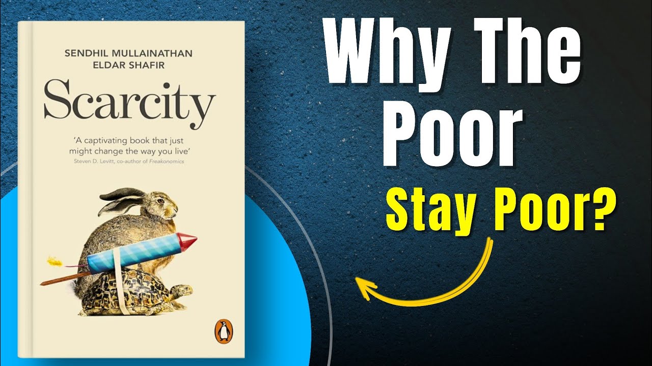Scarcity by Sendhil Mullainathan & Eldar Shafir | How Lack of Money ...