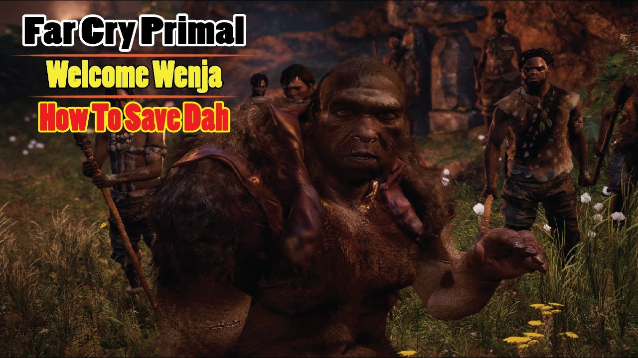 Far Cry Primal - Wenja Welcome - Gameplay - YouTube