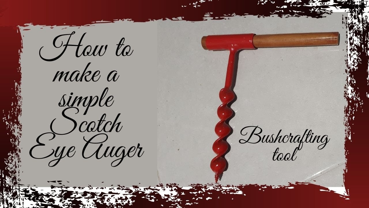 HOW to make a simple Scotch eye auger - YouTube