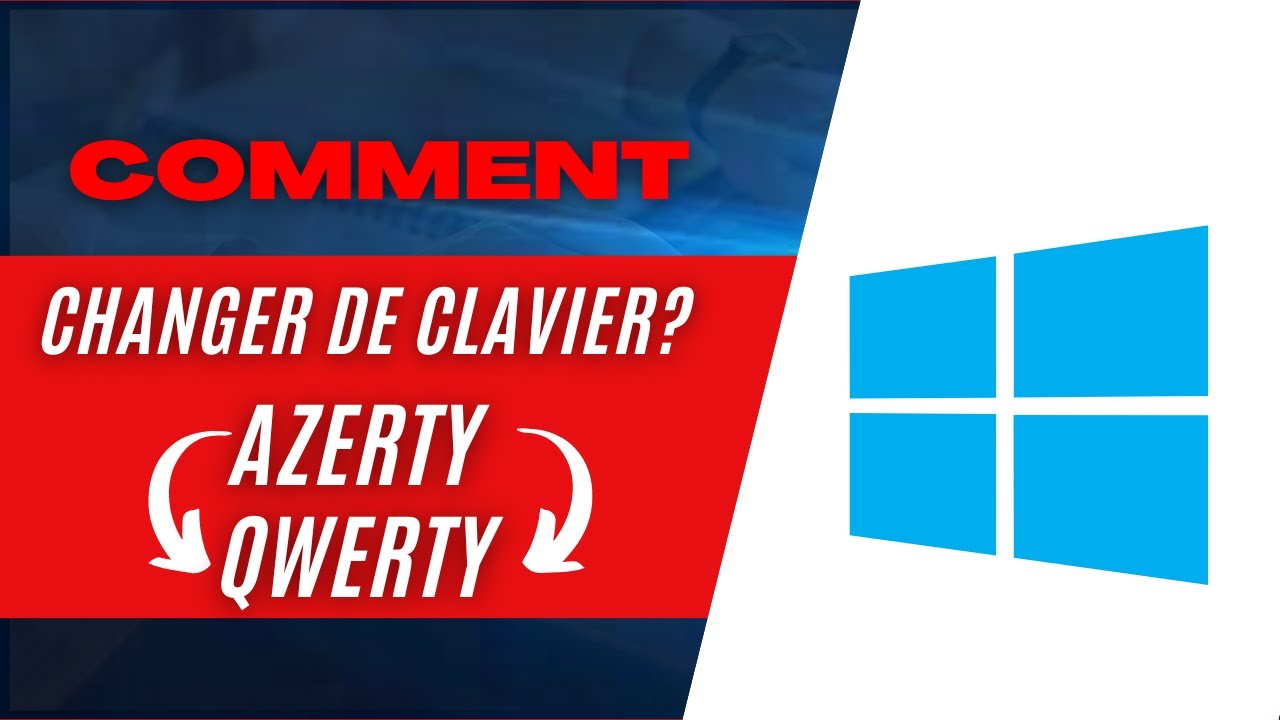 Comment changer le clavier AZERTY en QWERTY sur windows 10 ? - YouTube