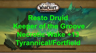 Resto Druid +14 Narcotic Wake Tyrannical and Fortified. Wildstalker druid PoV. - YouTube