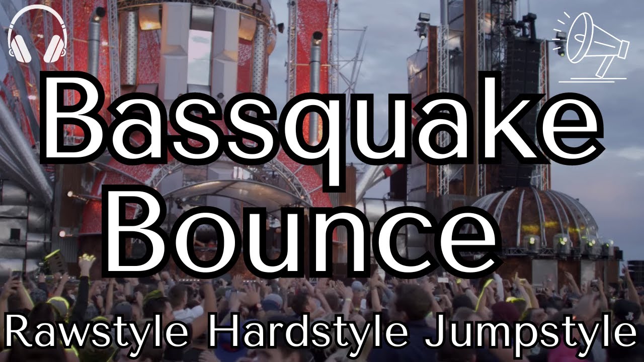 Bassquake Bounce💃Hardstyle🕺Rawstyle🔊Jumpstyle⚡High Energy Music Party🎇 ...