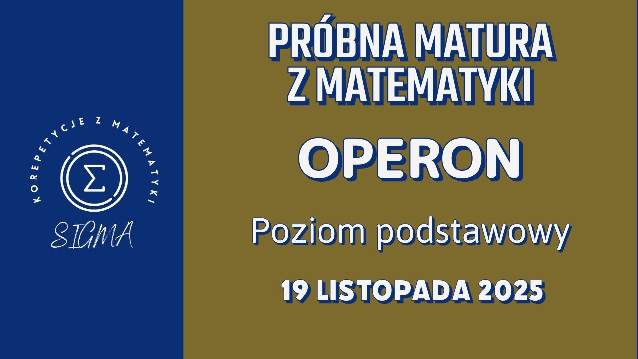 OPERON - LISTOPAD 2025 - Próbna matura z matematyki - Podstawowa - YouTube