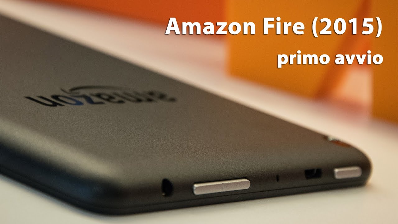 Amazon Fire (2015), tutorial primo avvio - YouTube