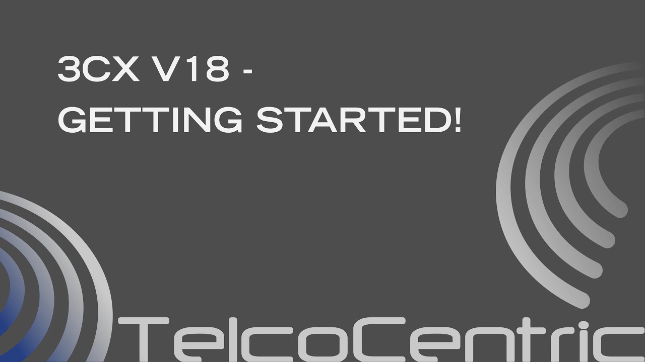TelcoCentric - Getting started with 3CX V18 - YouTube
