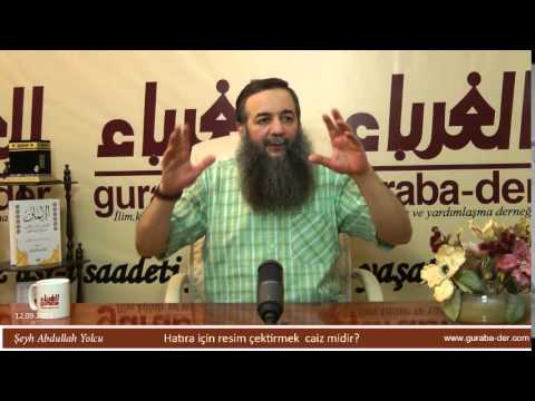 Hatıra için resim çektirmek caiz midir? Şeyh abdullah Yolcu