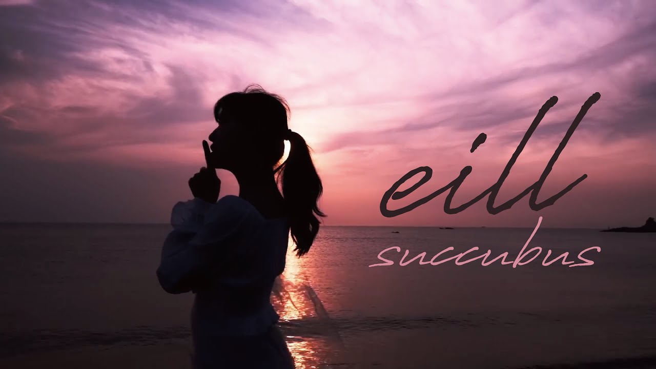 eill | Succubus (Official Music Video) - YouTube