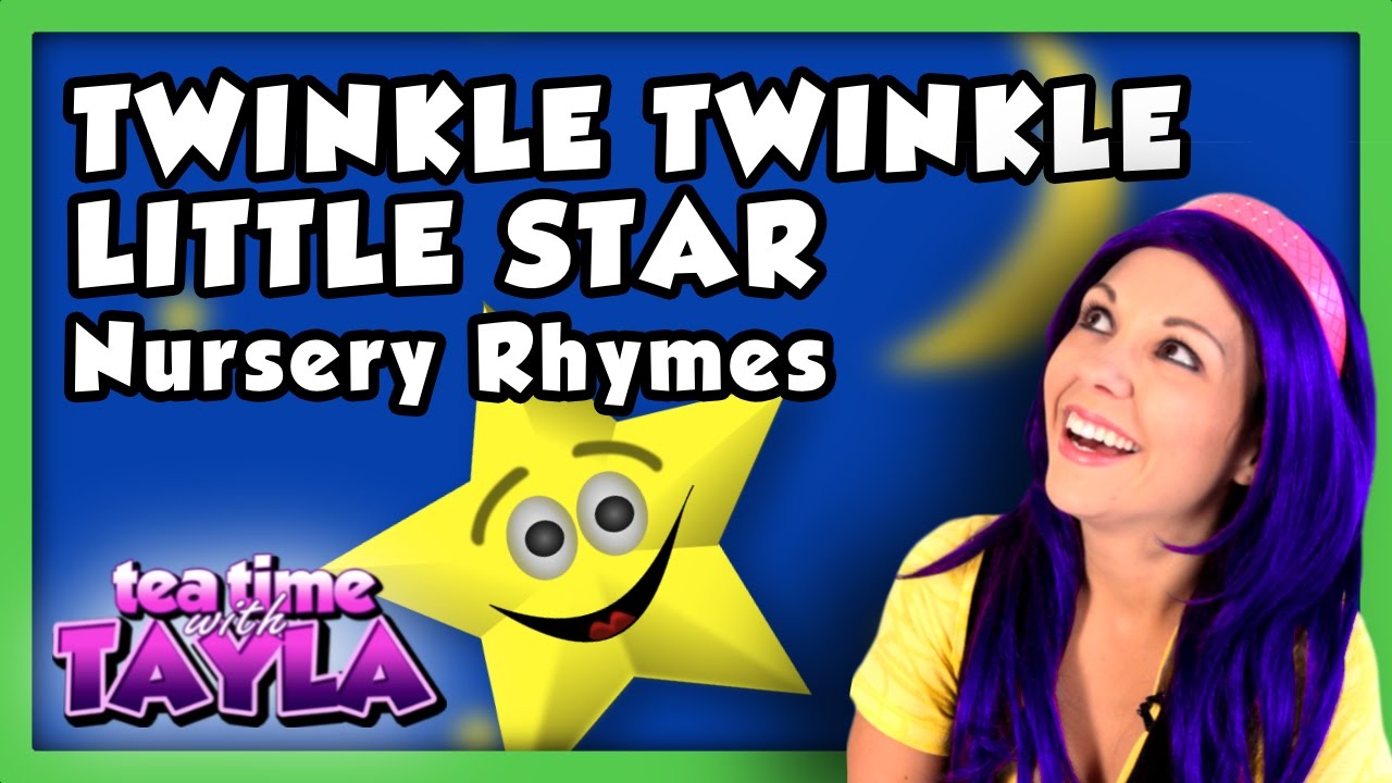 Twinkle Twinkle Little Star | Nursery Rhymes ~ Tea Time with Tayla ...