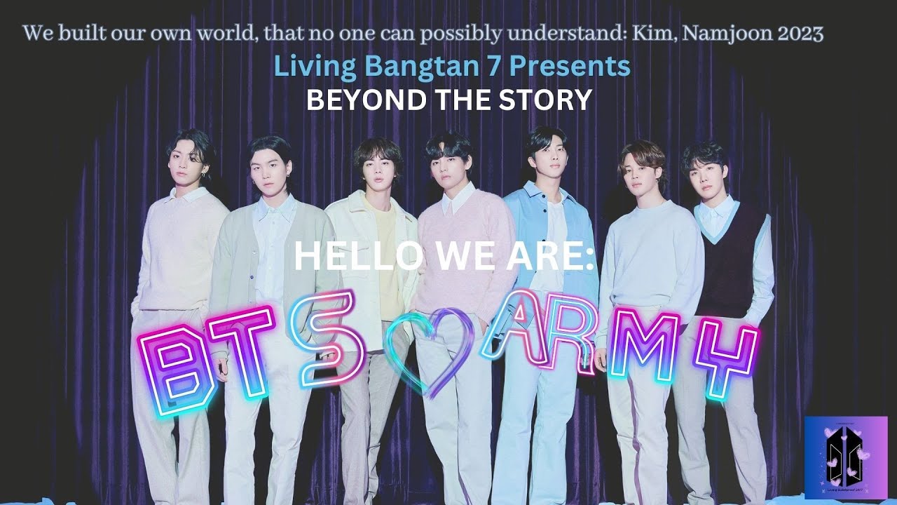 BEYOND THE STORY: THAT’s a WRAP: HELLO WE ARE BTS-ARMY - YouTube