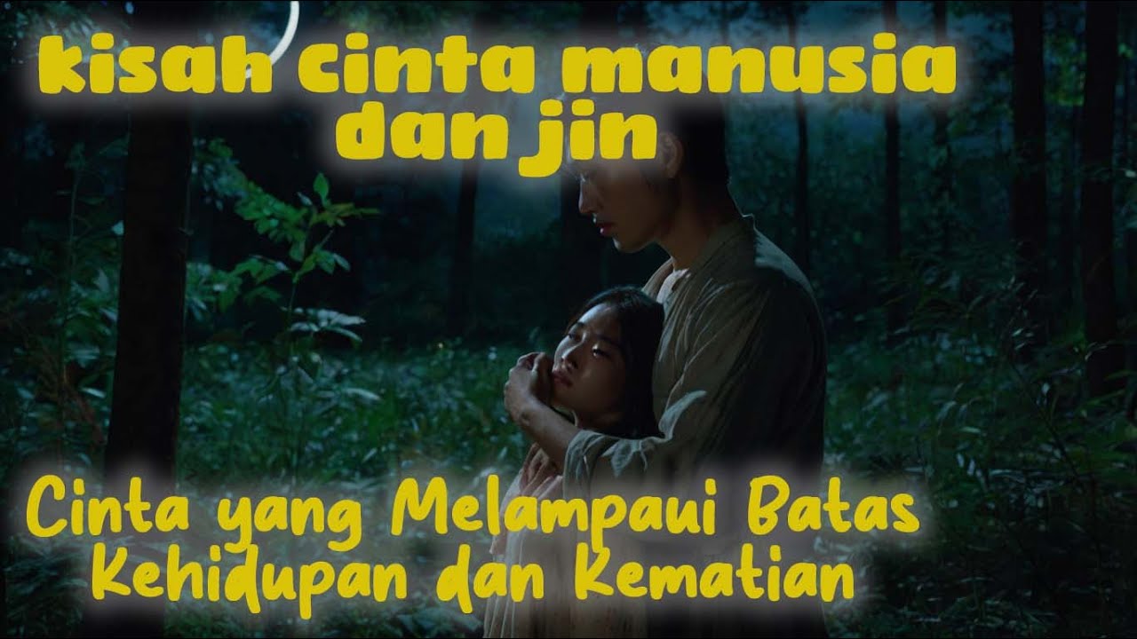 Cinta melampaui batas, kisah cinta manusia dan jin terpisah karena ...