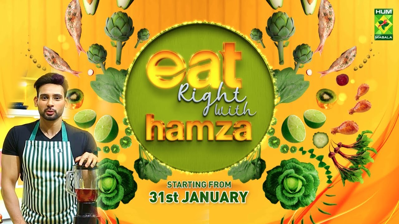 Eat Right With Hamza - Promo - Starting From 31st January 2023 Only On ...
