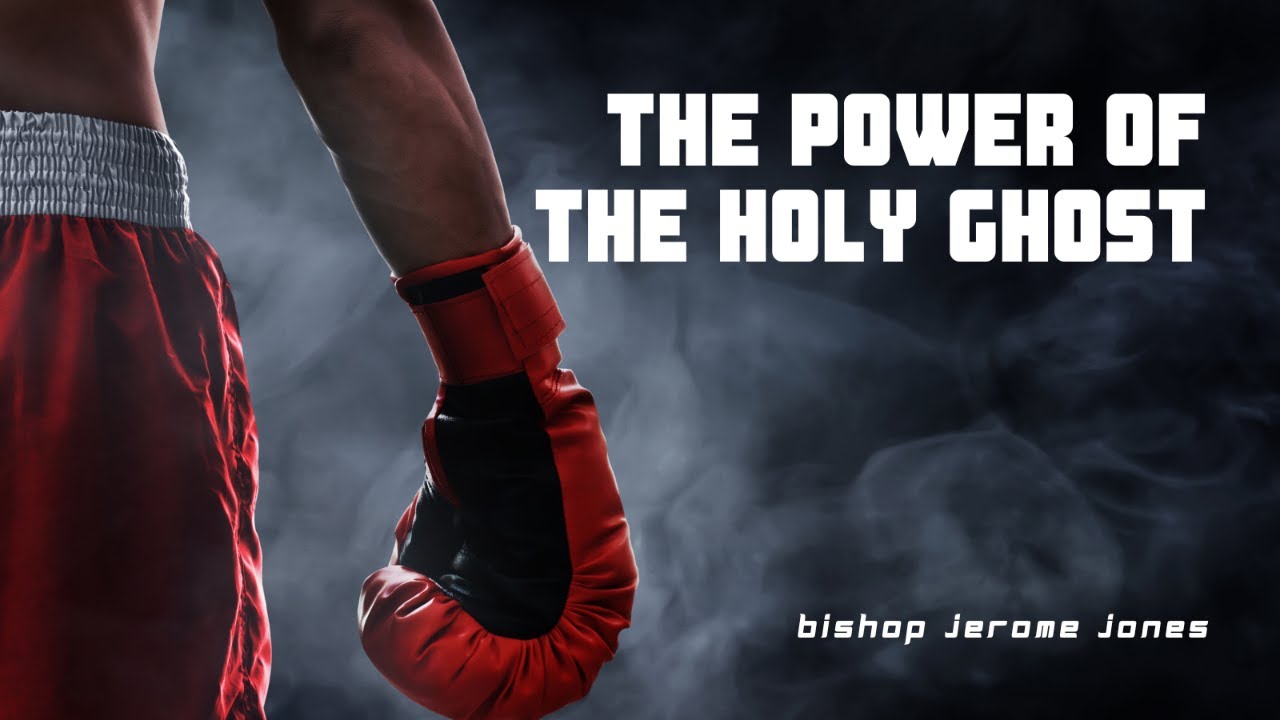 The Power Of The Holy Ghost || Bishop Jerome Jones - YouTube